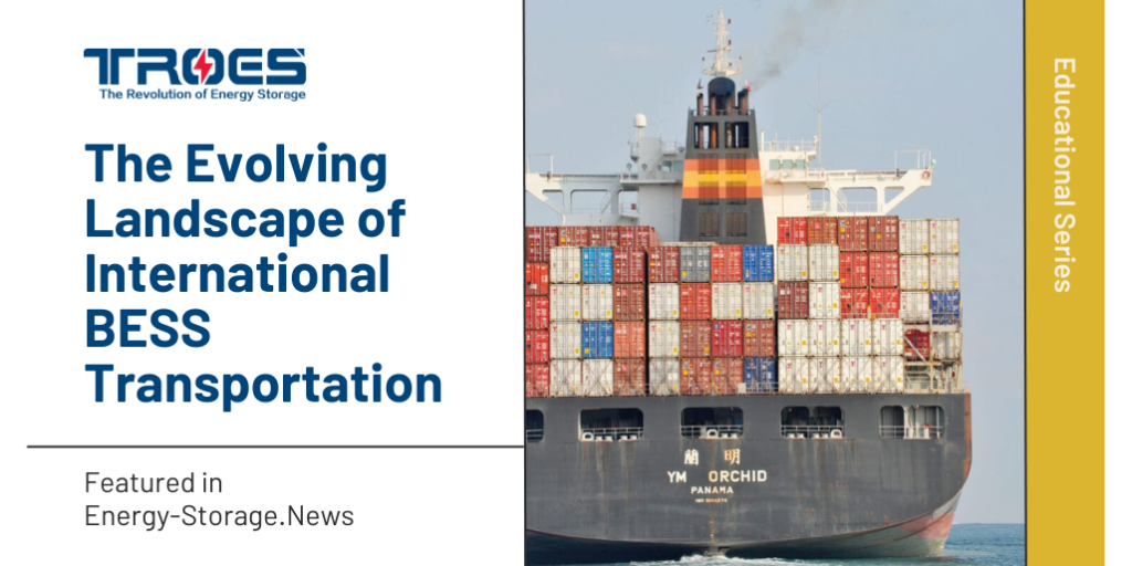 The evolving landscape of international BESS transportation - TROES Corp.